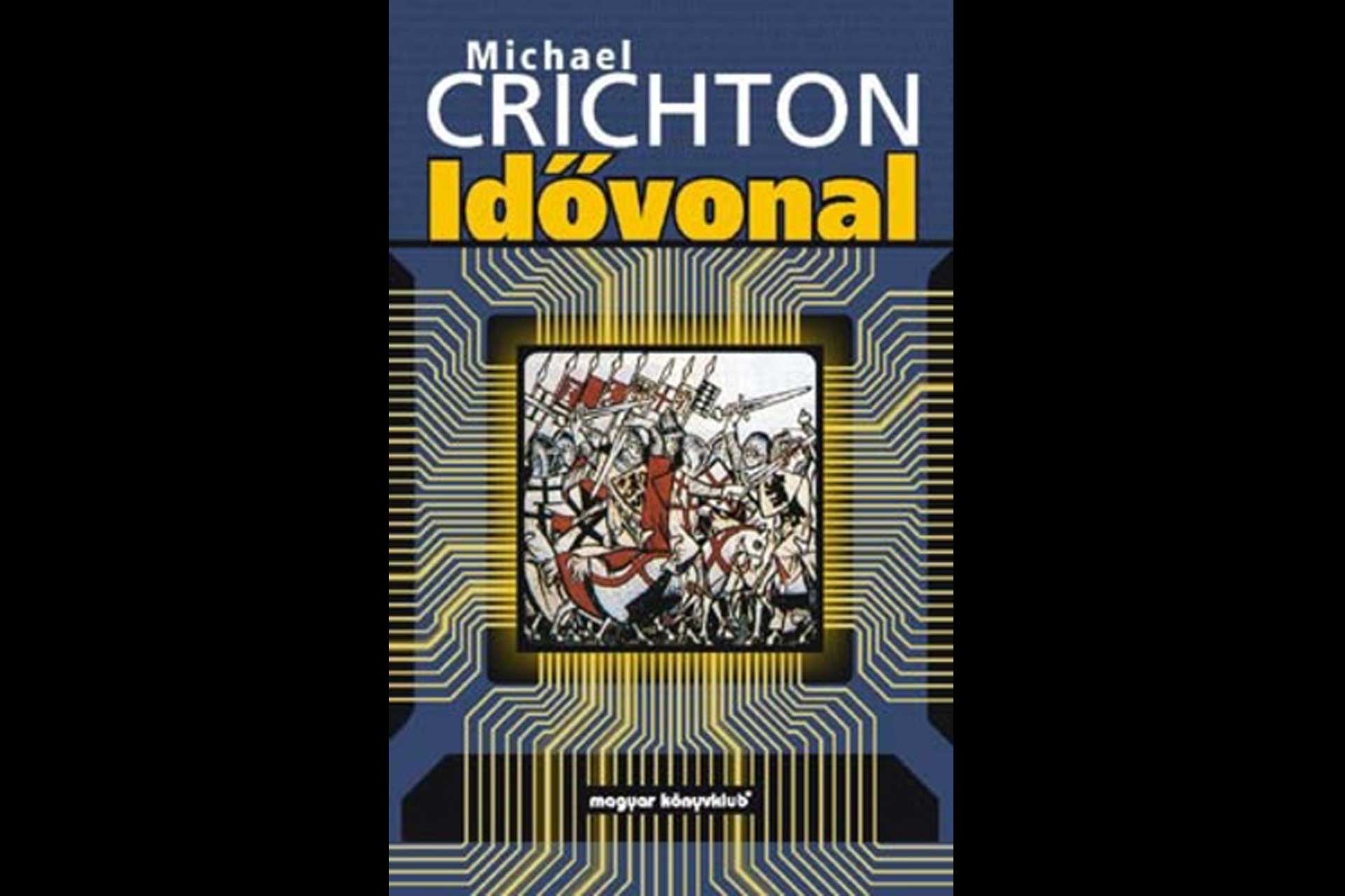 Michael Chrichton: Idővonal - uncle Nick könyvtára